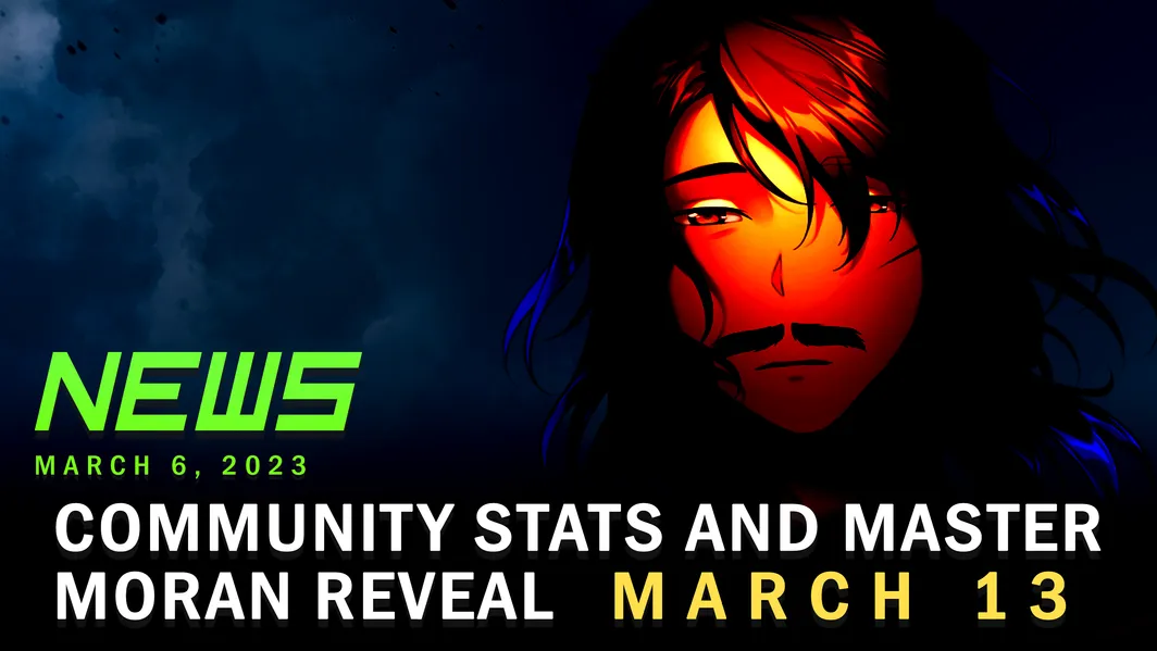Community Stats And Master Moran Reveal